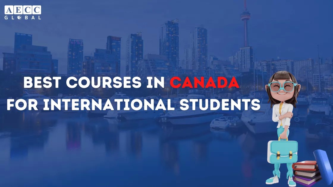 Best Courses in Canada for International Students - AECC Global
